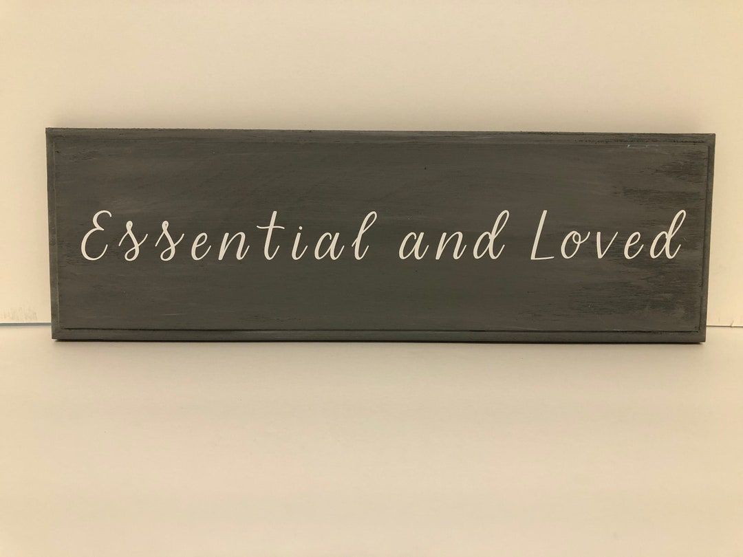 Essential and Loved. Wood, Routered, Hanging Sign, Hand Painted, Vinyl ...