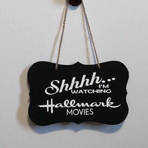 Shhh... I'm Watching Hallmark Movies. Wood, Hand Painted. Vinyl ...