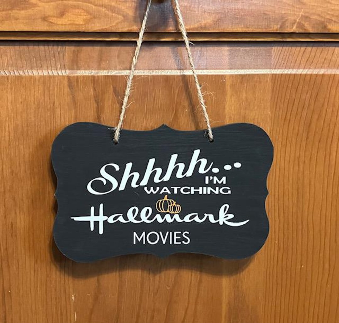 Shhh... I'm Watching Hallmark Movies. Wood, Hand Painted. Vinyl ...