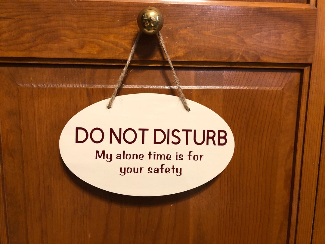 Do Not Disturb My Alone Time is for Your Safety. Wood, Hand Painted ...