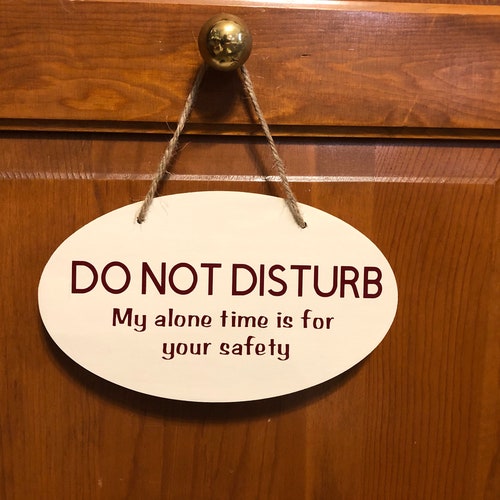 Do Not Disturb My Alone Time is for Your Safety. Wood Hand - Etsy