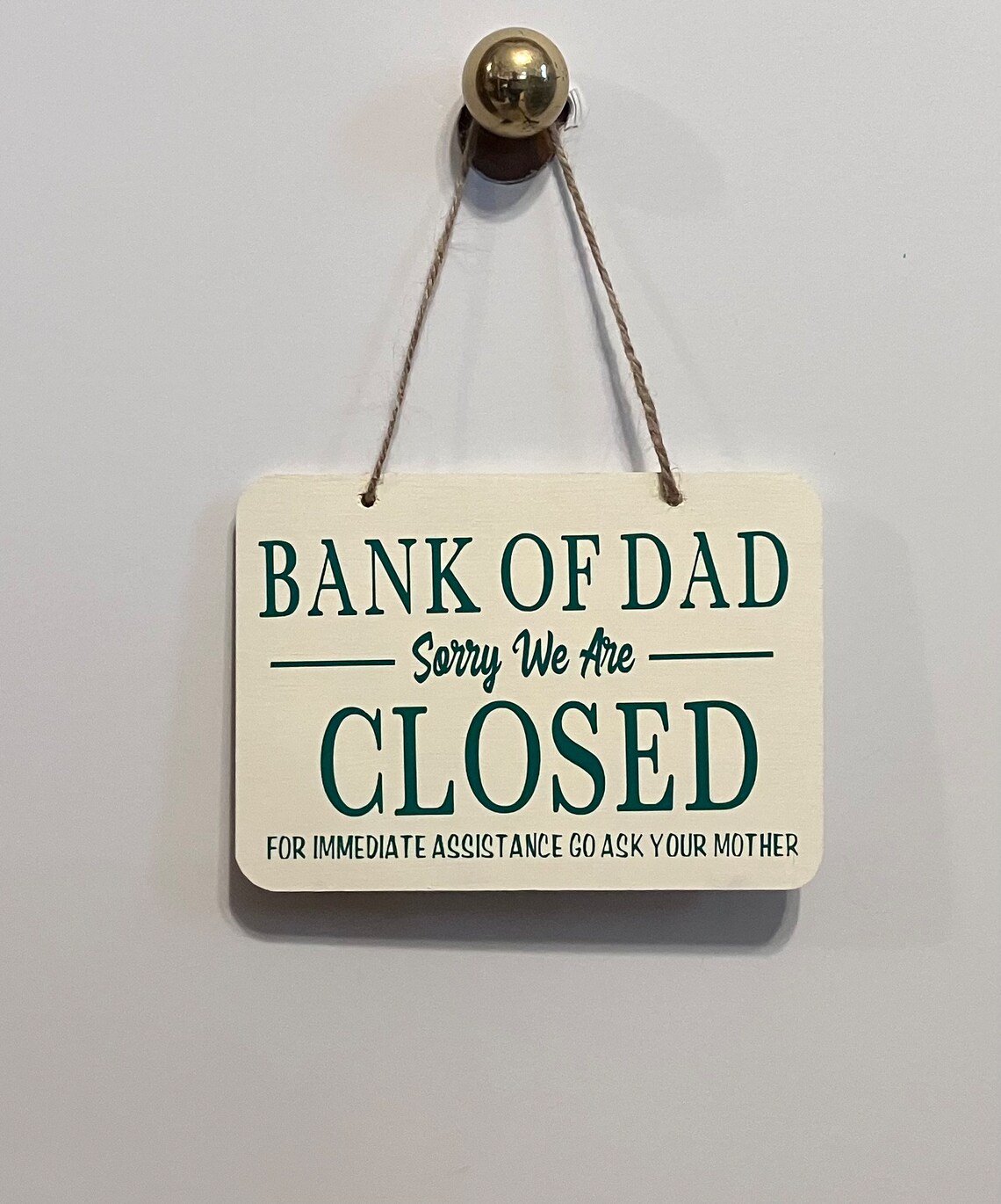 Bank of Dad Sorry We Are Closed. Wood, Hand Painted, Vinyl Lettering ...