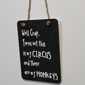 Well Crap Turns Out This is My CIRCUS and Those Are Mt MONKEYS. Wood ...