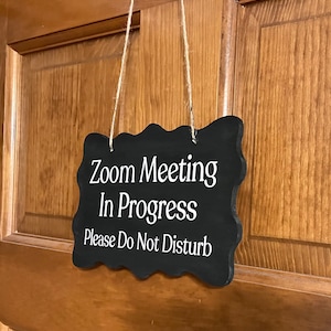 Zoom Meeting in Progress Please Do Not Disturb. Wood, Hand Painted ...