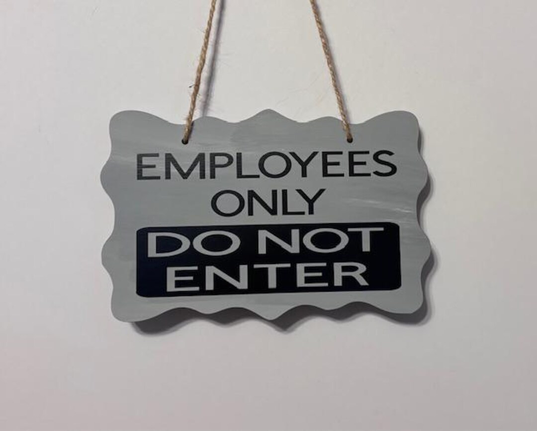 Employees Only Do Not Enter. Wood, Hand Painted, Vinyl Lettering ...