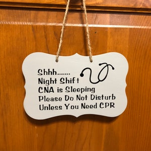Shhh... Night Shift CNA Sleeping Please Do Not Disturb Unless You Need ...