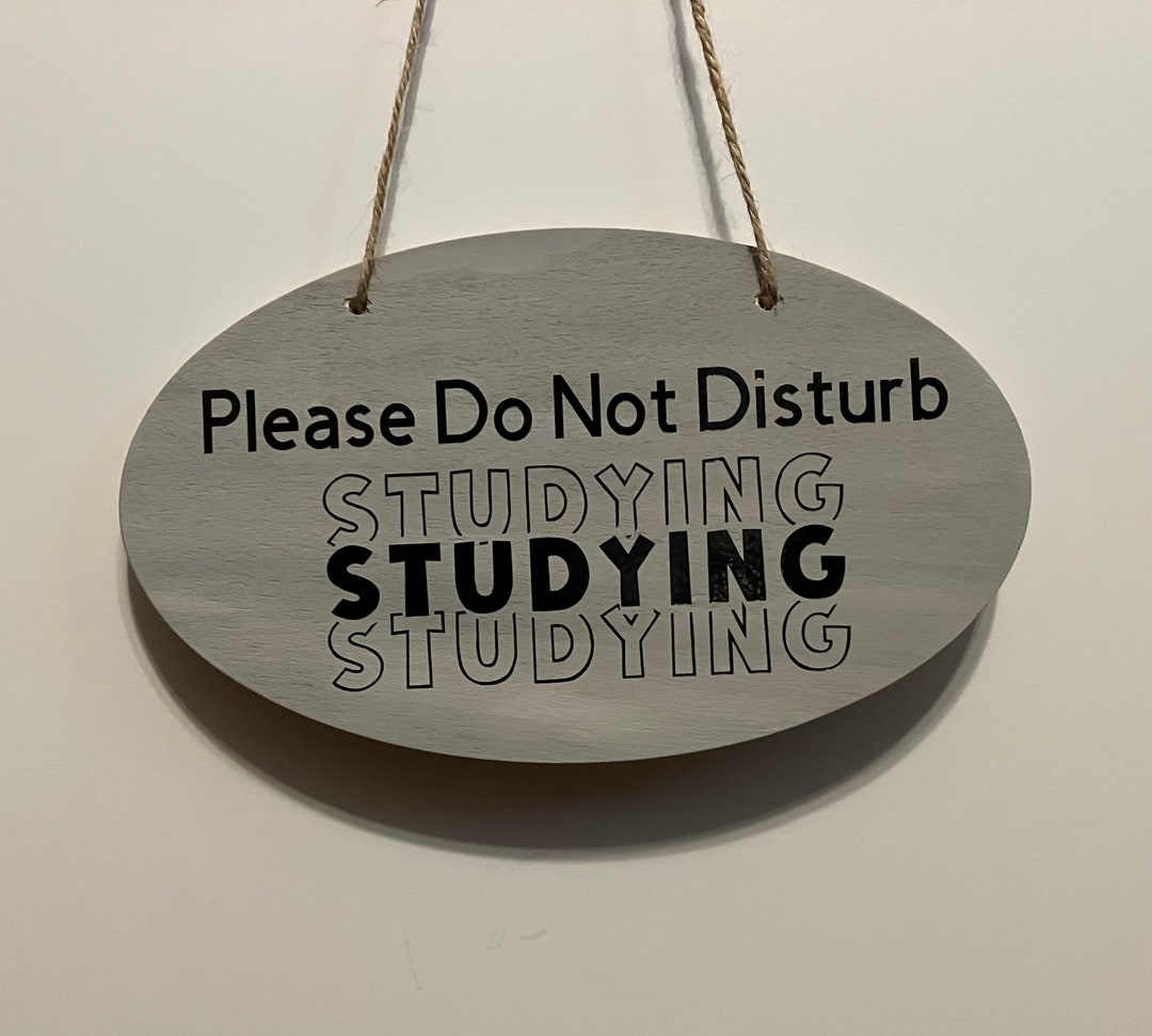 Please Do Not Disturb Studying Studying Studying Sign. Wood, Hand ...