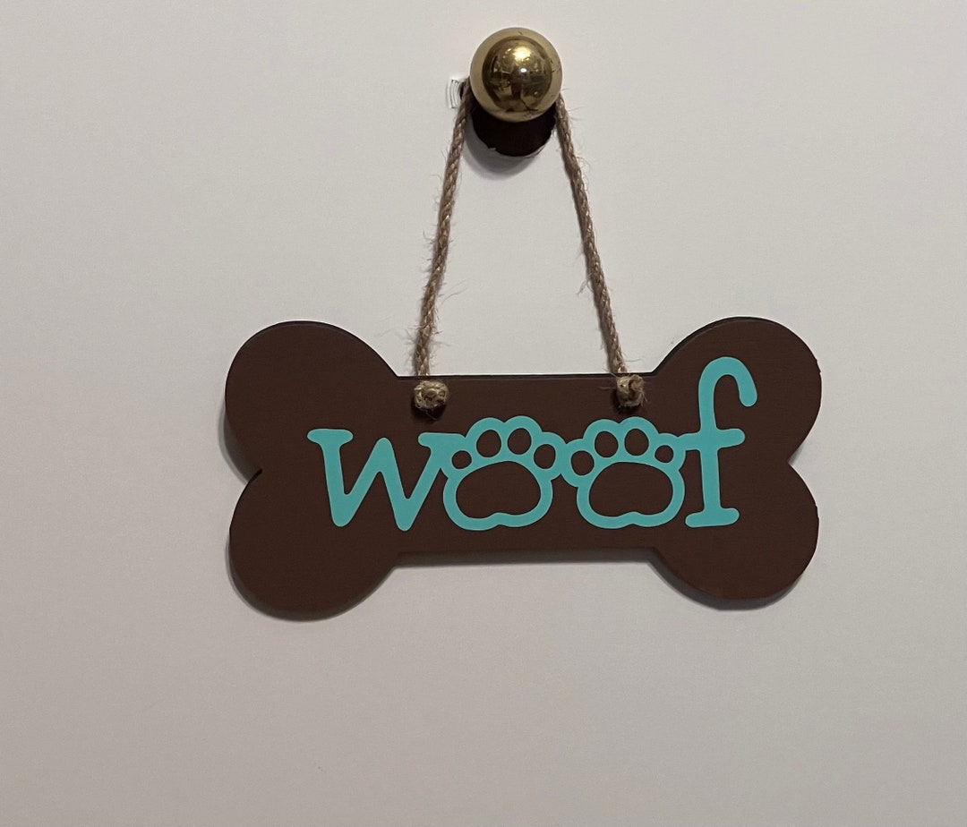 Woof Dog Bone Sign, Wood, Hand Painted, Vinyl Lettering, Dog Bone Sign ...