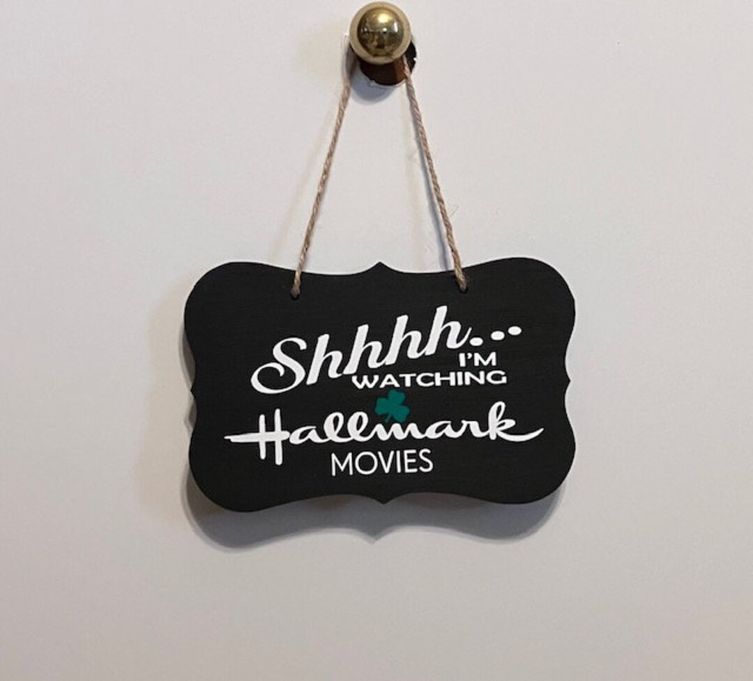 Shhh Watching Hallmark Movies, Wood, Hand Painted, Vinyl Lettering ...