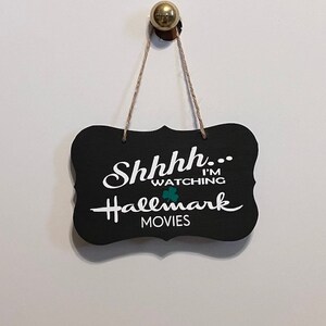 Shhh Watching Hallmark Movies, Wood, Hand Painted, Vinyl Lettering ...