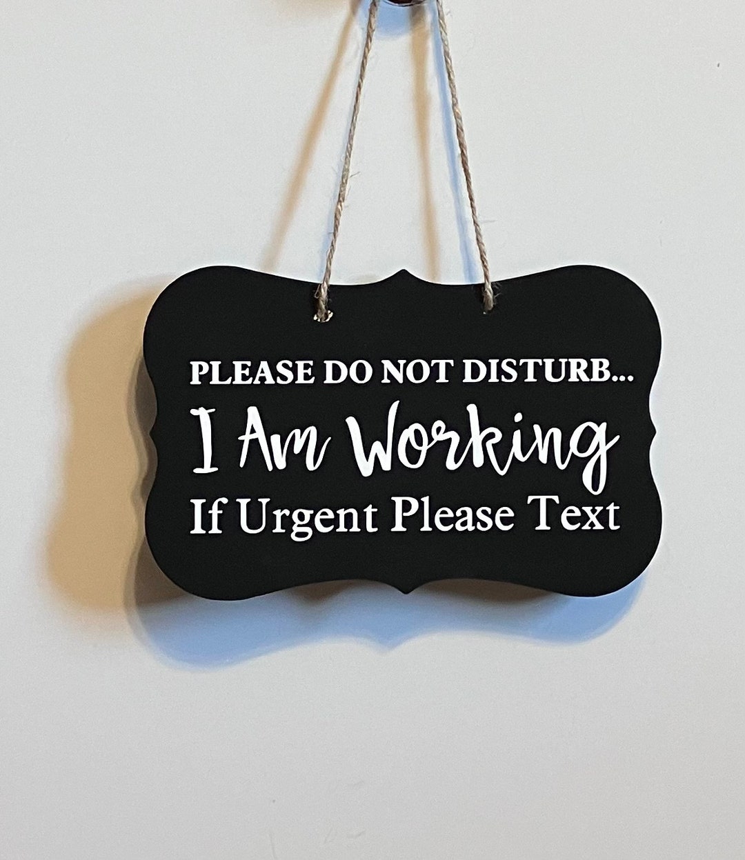 Do Not Disturb I Am Working If Urgent Please Text. Wood, Hand Painted ...