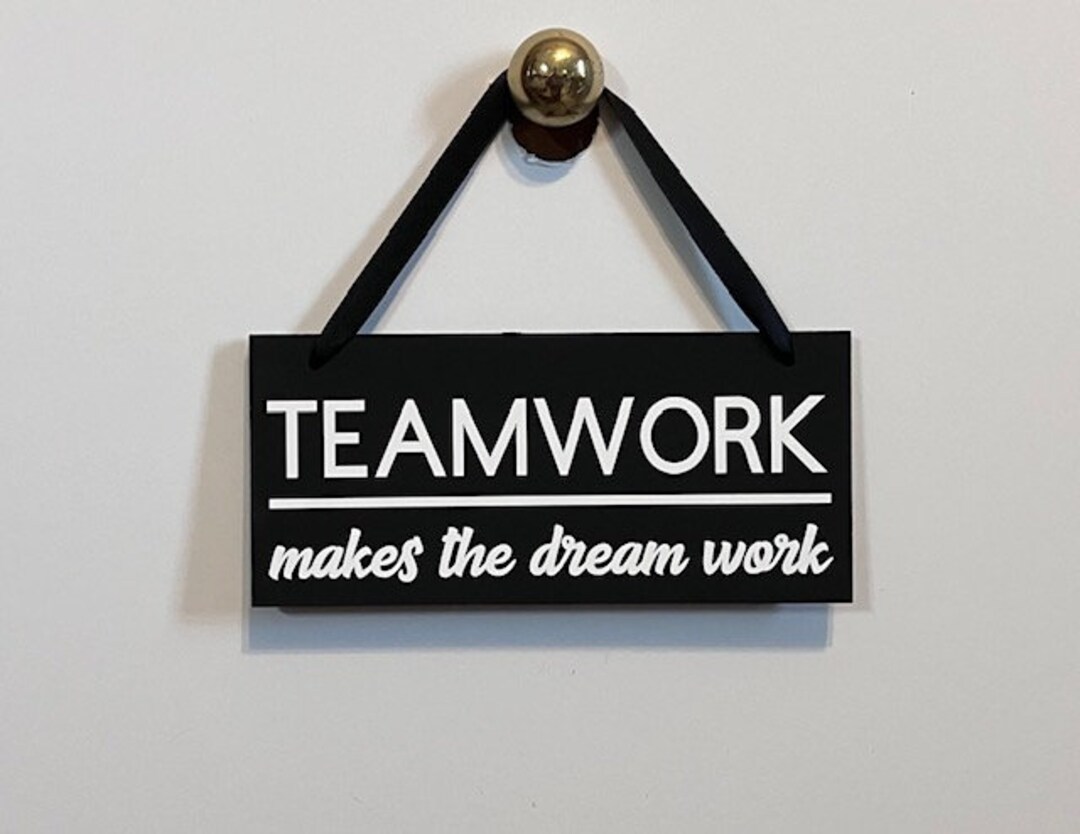 Teamwork Makes the Dream Work. Wood, Hand Painted, Vinyl Lettering, Fun ...