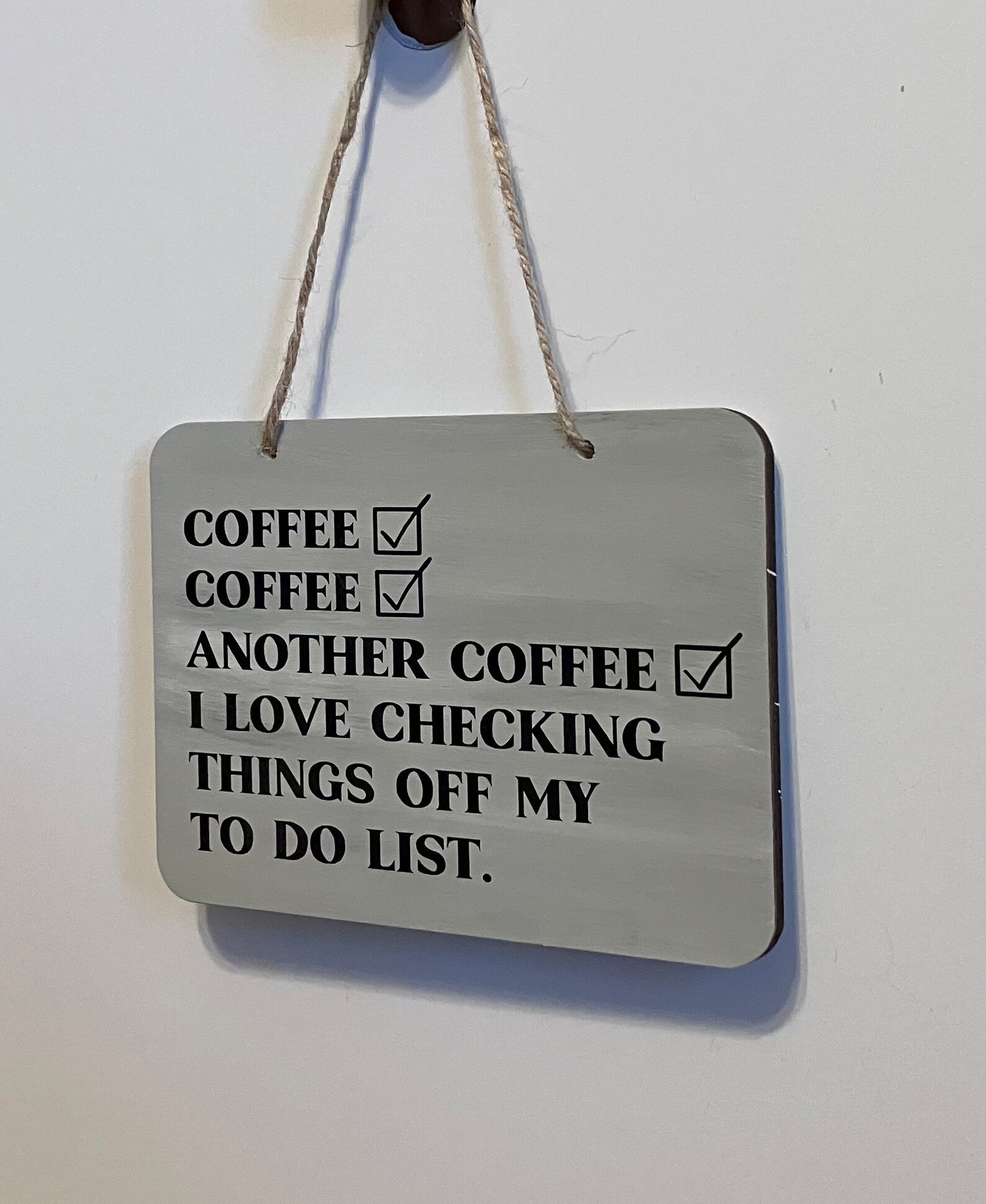 Coffee Coffee Another Coffee I Love Checking Things off My to Do List ...