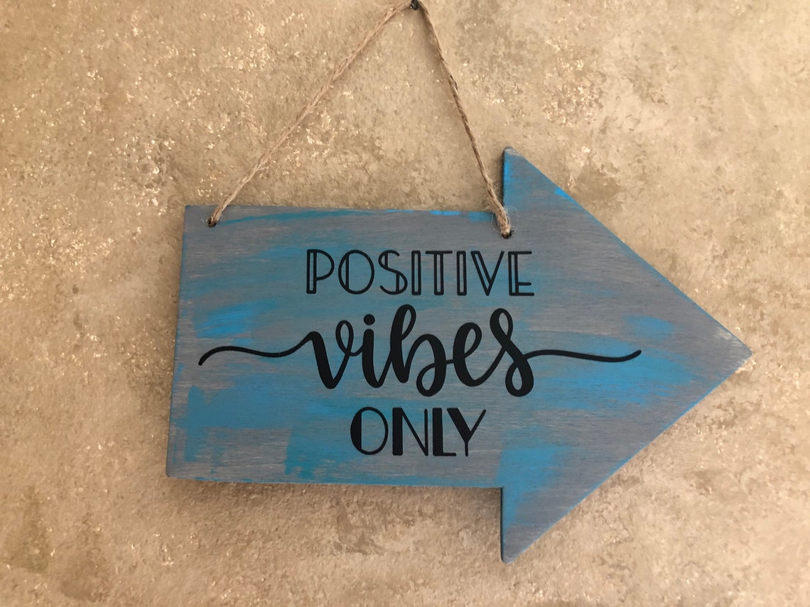 Positive Vibes Only. Wood Arrow Shaped Sign Hanging Sign - Etsy
