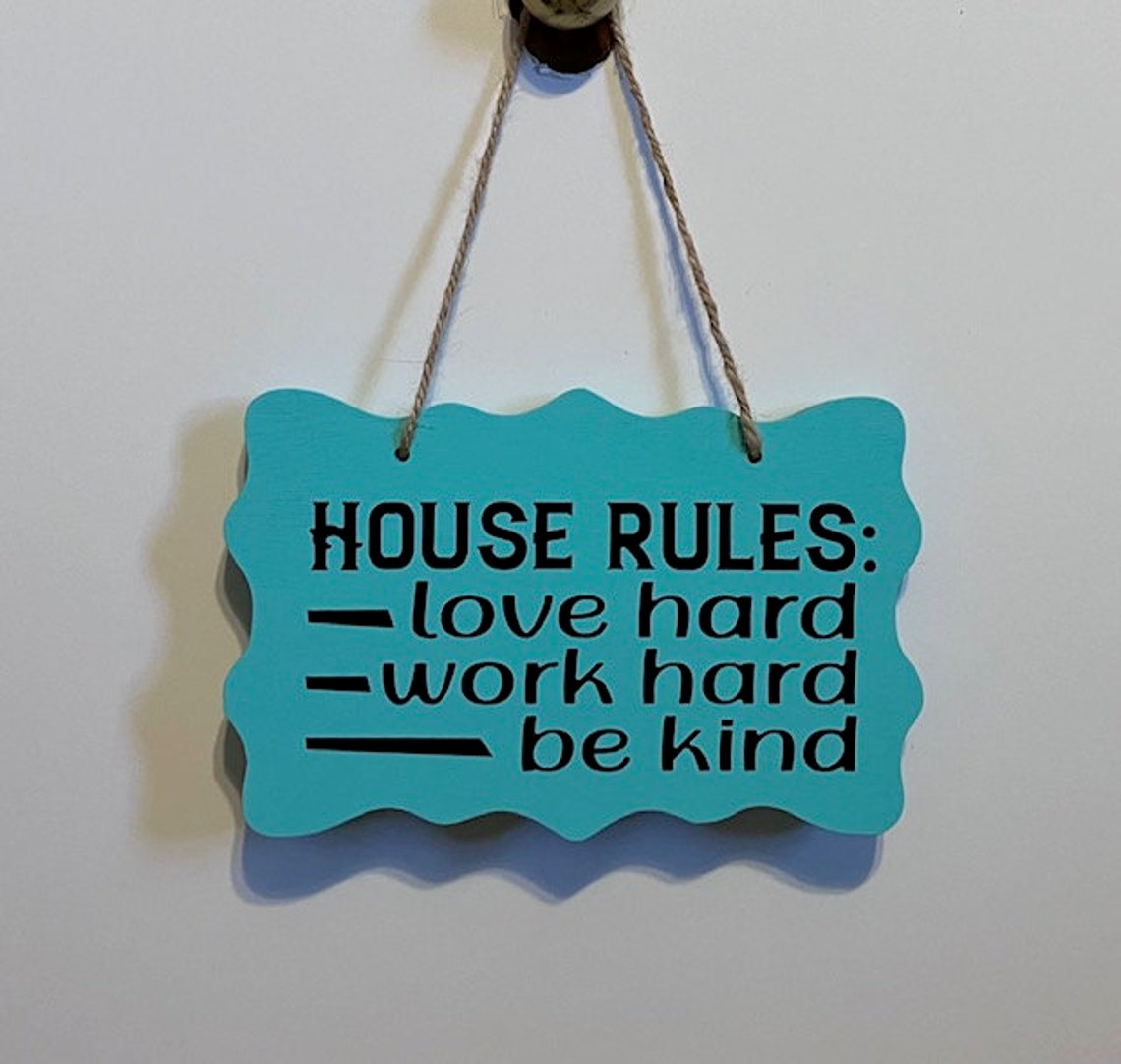 House Rules: Love Hard Work Hard Be Kind. Wood, Hand Painted, Vinyl ...