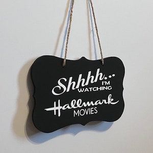 Shhh... I'm Watching Hallmark Movies. Wood, Hand Painted. Vinyl ...