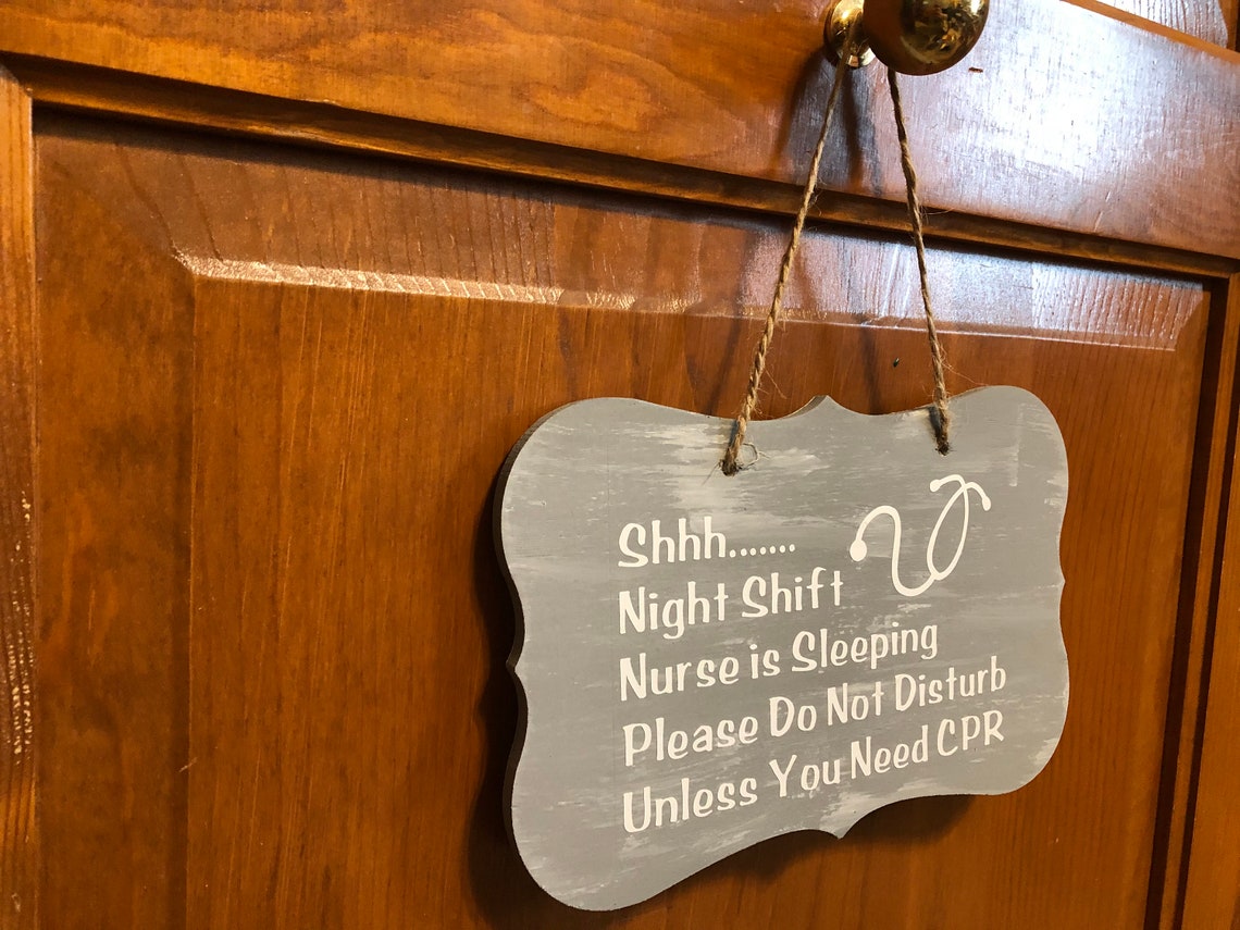 Shhh... Night Shift Nurse Sleeping Please Do Not Disturb Unless You ...