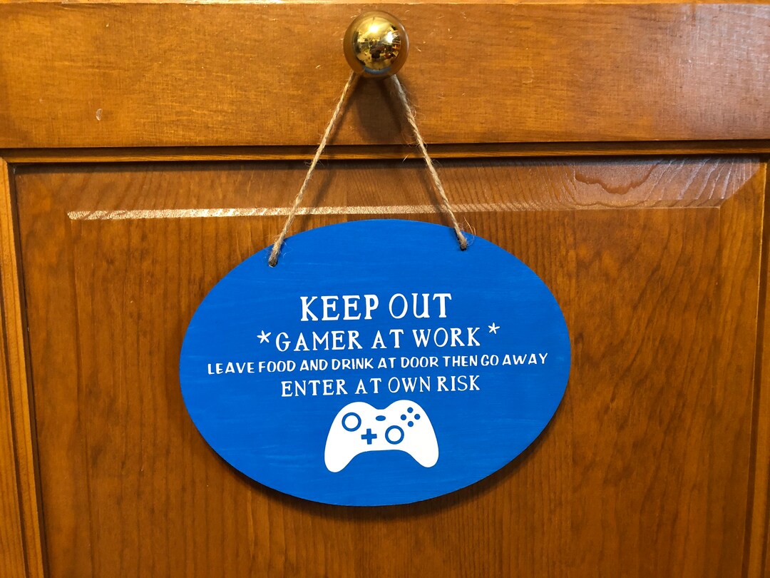 Keep Out Gamer at Work Leave Food and Drink at Door Then Go Away Enter ...