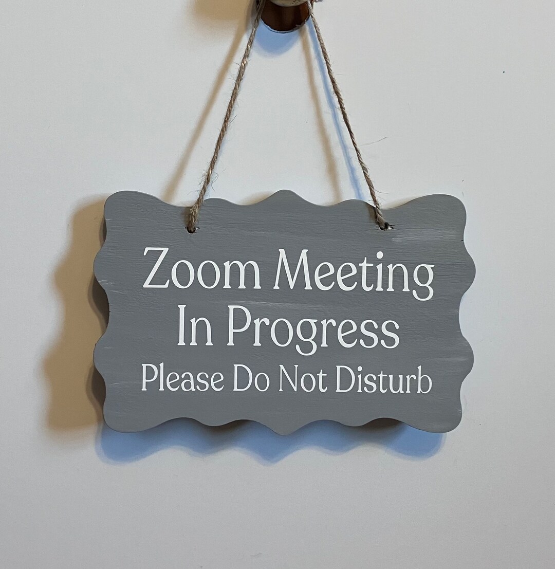 Zoom Meeting in Progress Please Do Not Disturb. Wood, Hand Painted ...