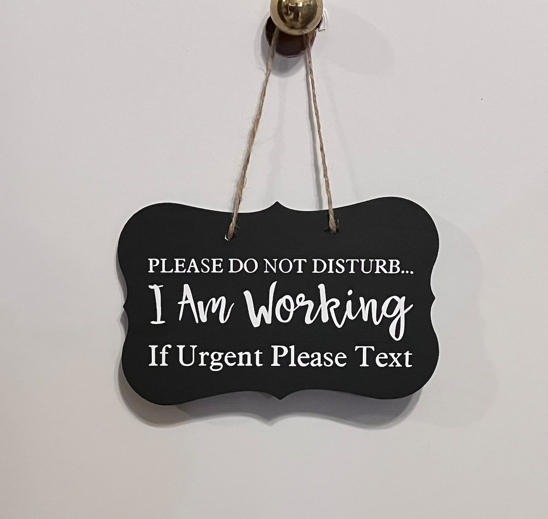 Do Not Disturb I Am Working If Urgent Please Text. Wood Hand - Etsy