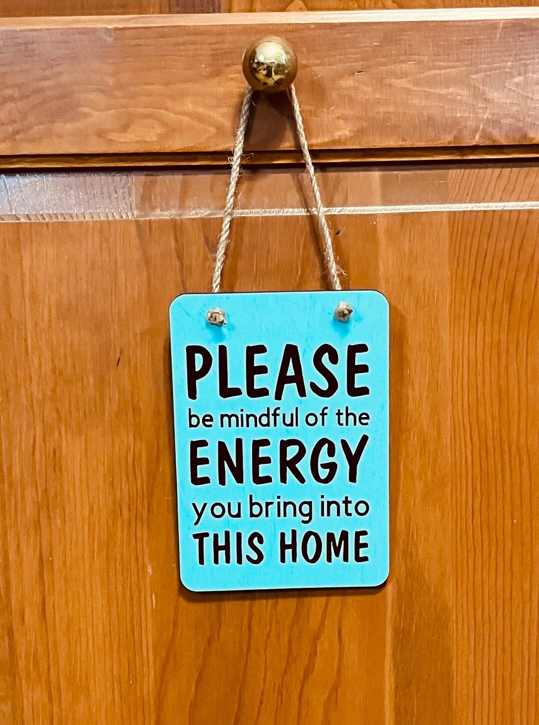 Please Be Mindful of the Energy You Bring Into This HOME. Wood, Hand ...