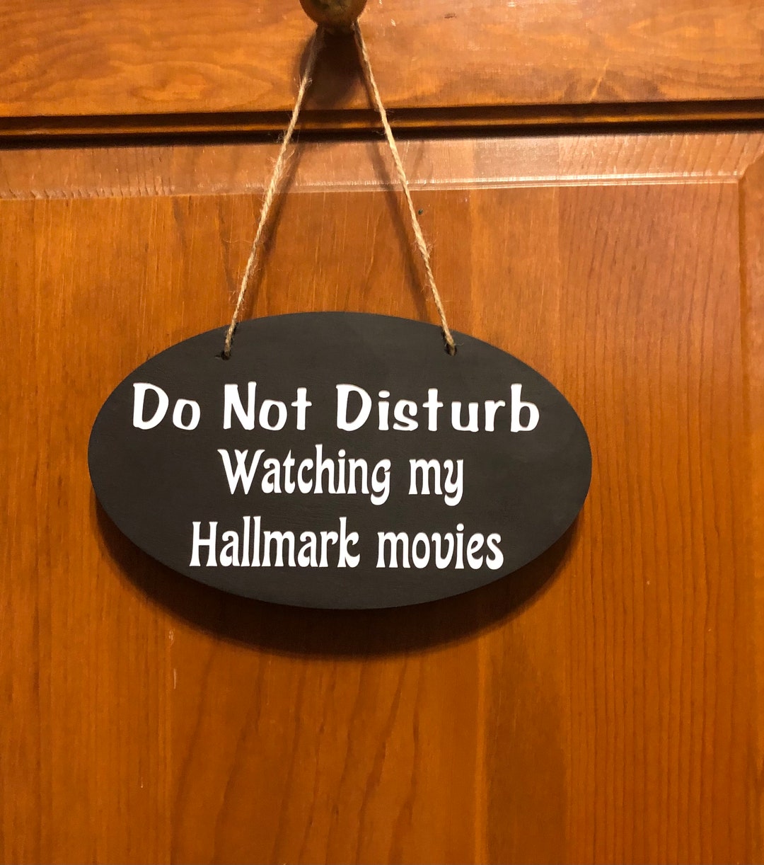 Do Not Disturb Watching My Hallmark Movies. Wood, Hand Painted, Vinyl ...