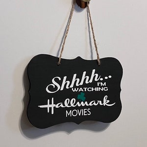 Shhh Watching Hallmark Movies, Wood, Hand Painted, Vinyl Lettering ...