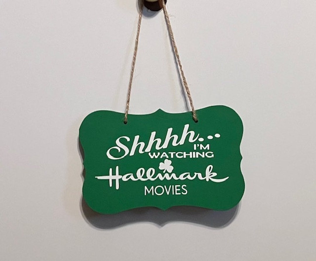 Shhh I'm Watching Hallmark Movies. Wood, Hand Painted, Vinyl Lettering ...