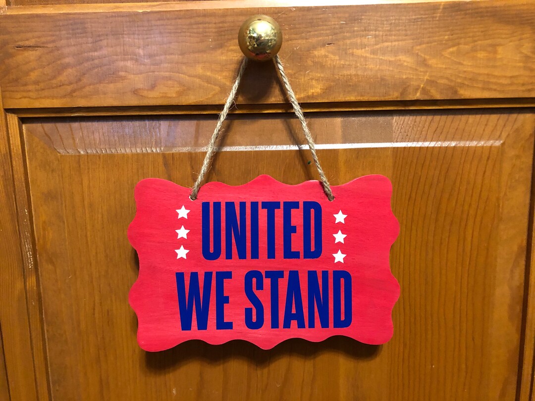 United We Stand. Wood Hand Painted Vinyl Lettering Hanging - Etsy