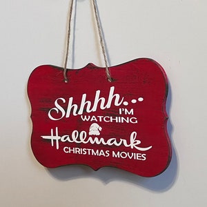 Shhh... I'm Watching Hallmark Christmas Movies. Wood, Hand Painted ...