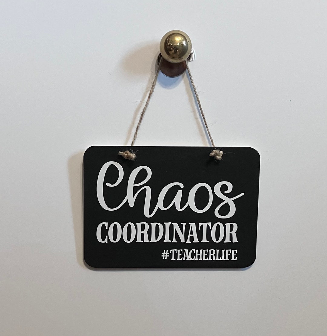 Chaos Coordinator #teacherlife. Wood, Hand Painted, Vinyl Lettering ...