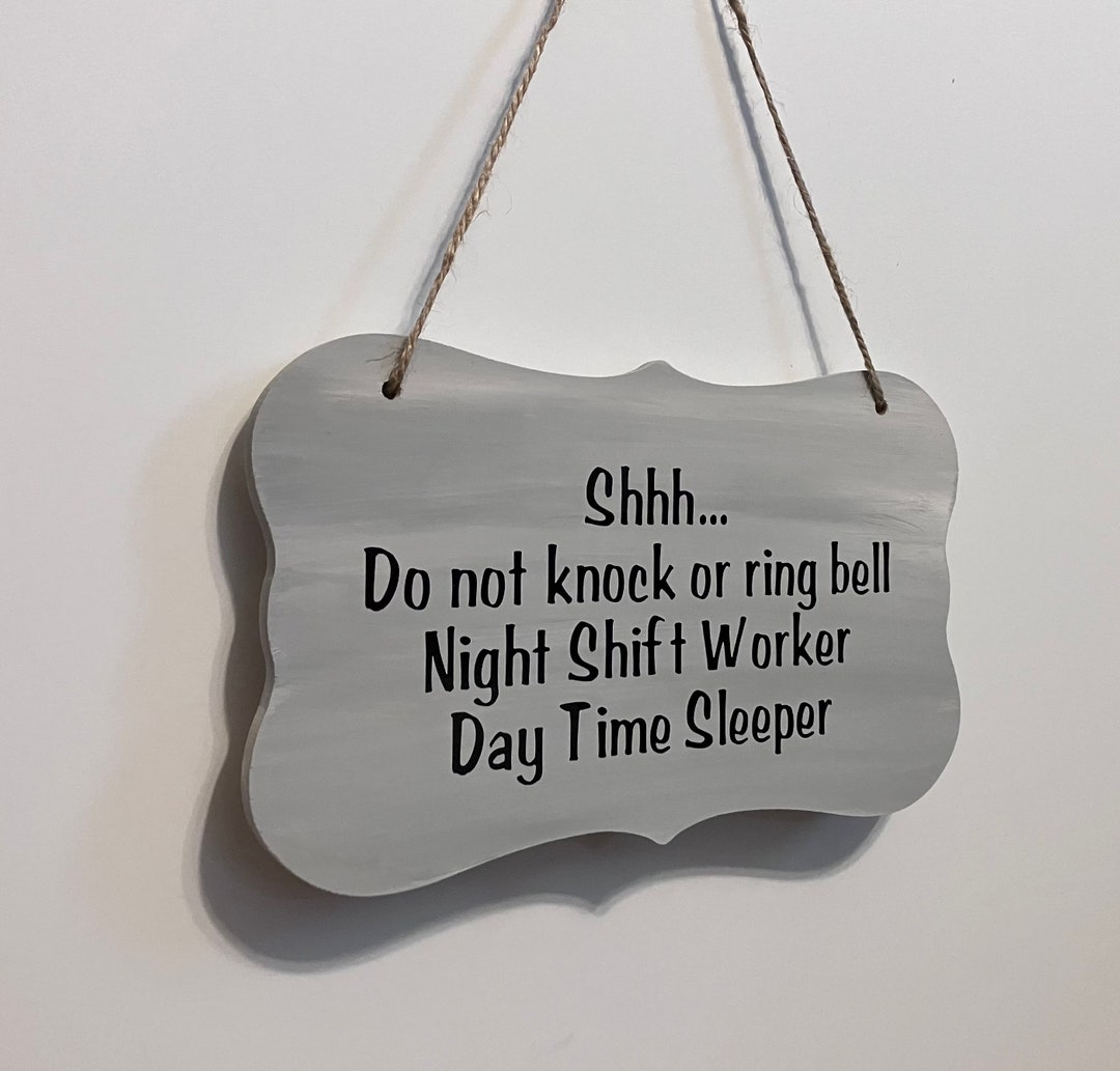 Shhh... Do Not Knock or Ring Bell Night Shift Worker Day Time Sleeper ...