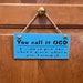 You Call It OCD I Call It Put Your Stuff Back Where You Found It. Wood ...