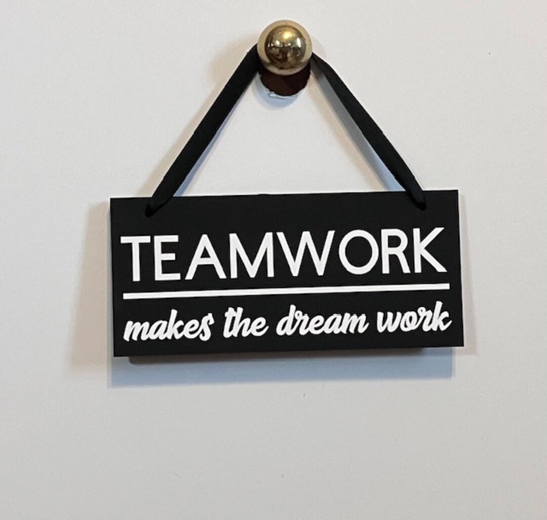 Teamwork Makes the Dream Work. Wood, Hand Painted, Vinyl Lettering, Fun ...