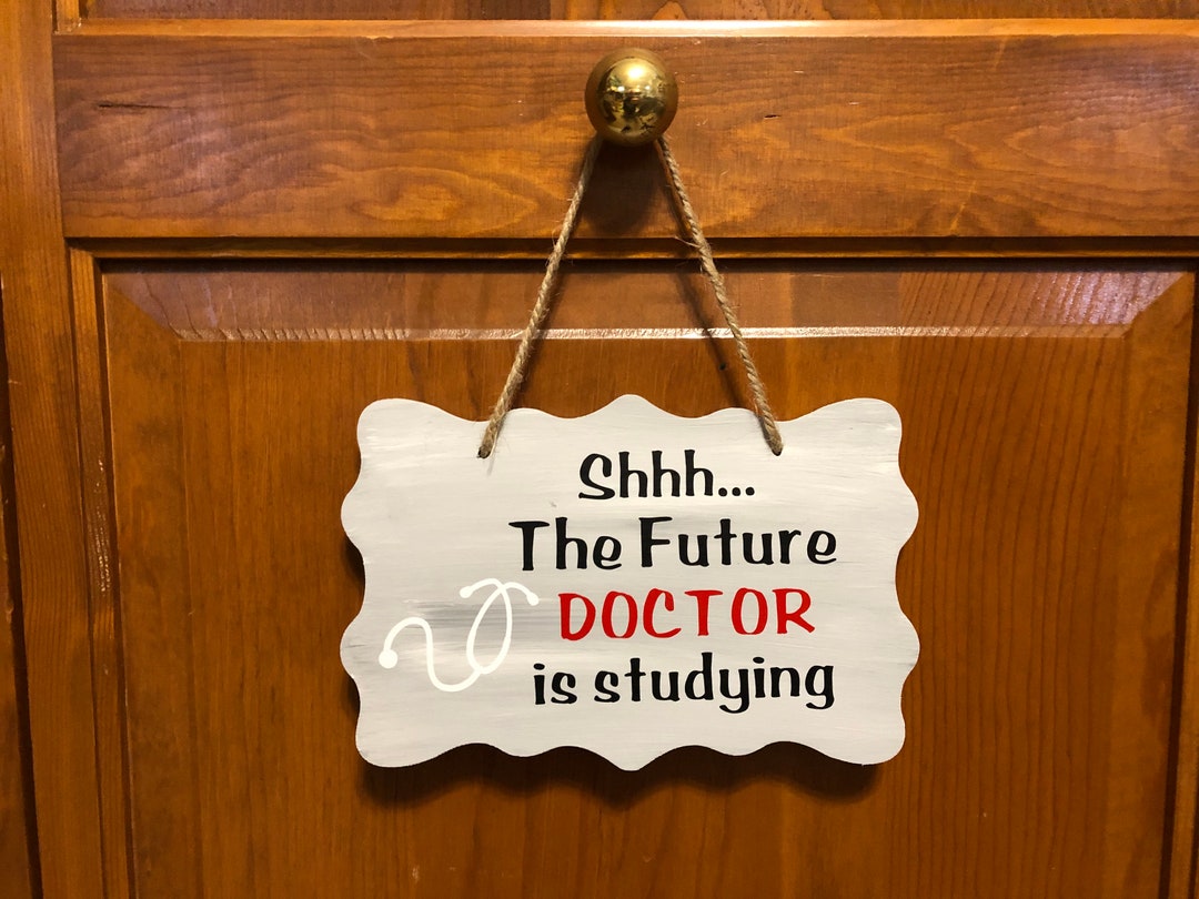 Shhh... Future Doctor is Studying. Wood, Hand Painted, Vinyl Lettering ...