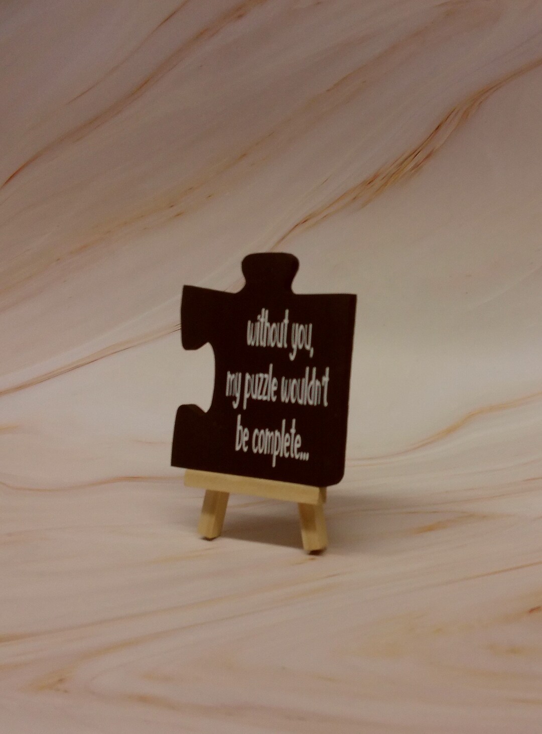 Without You My Puzzle Wouldn't Be Complete. Wood, Hand Painted, Vinyl ...