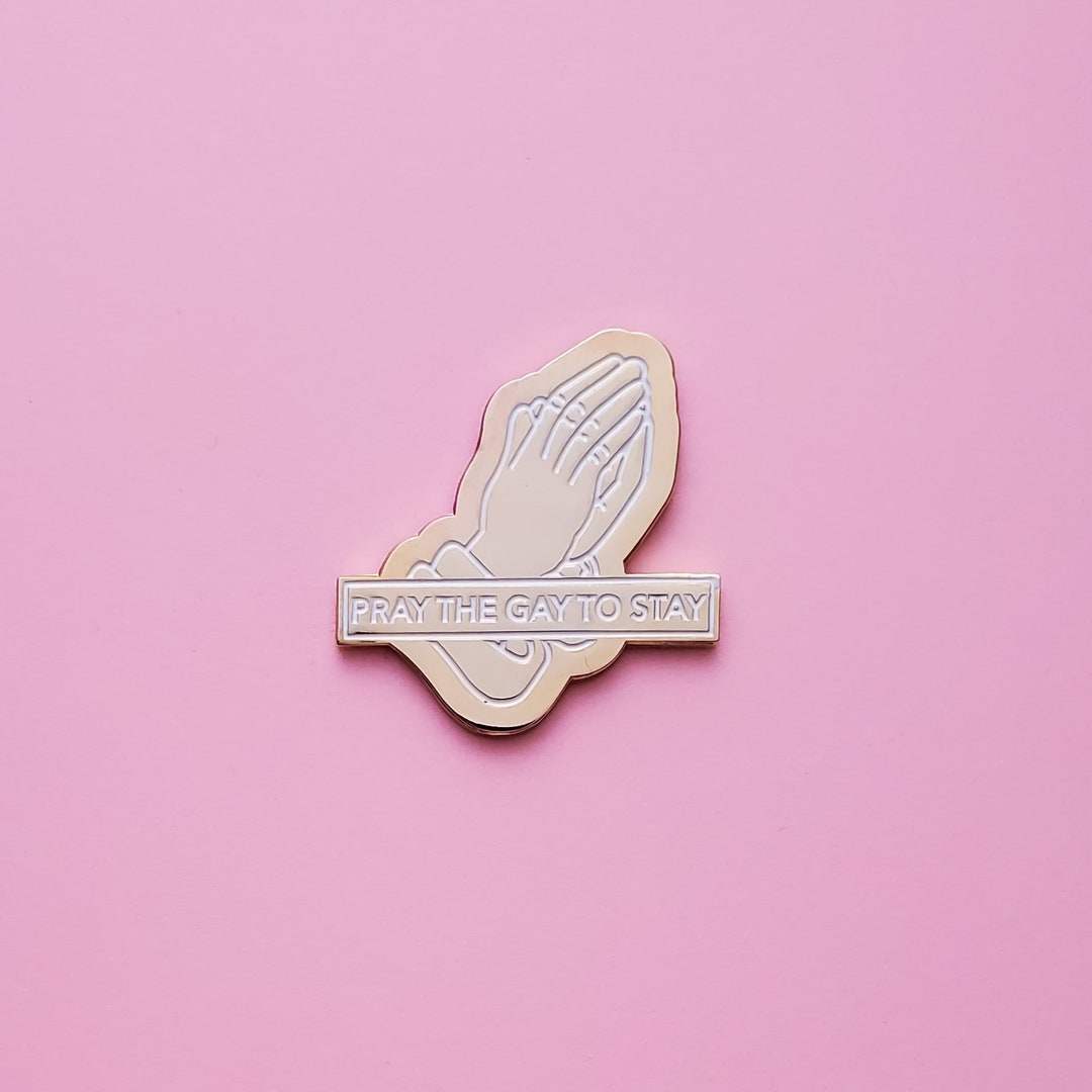 Lgbtq Enamel Pin Gay Pin Queer Enamel Pin Pray The Gay To Etsy