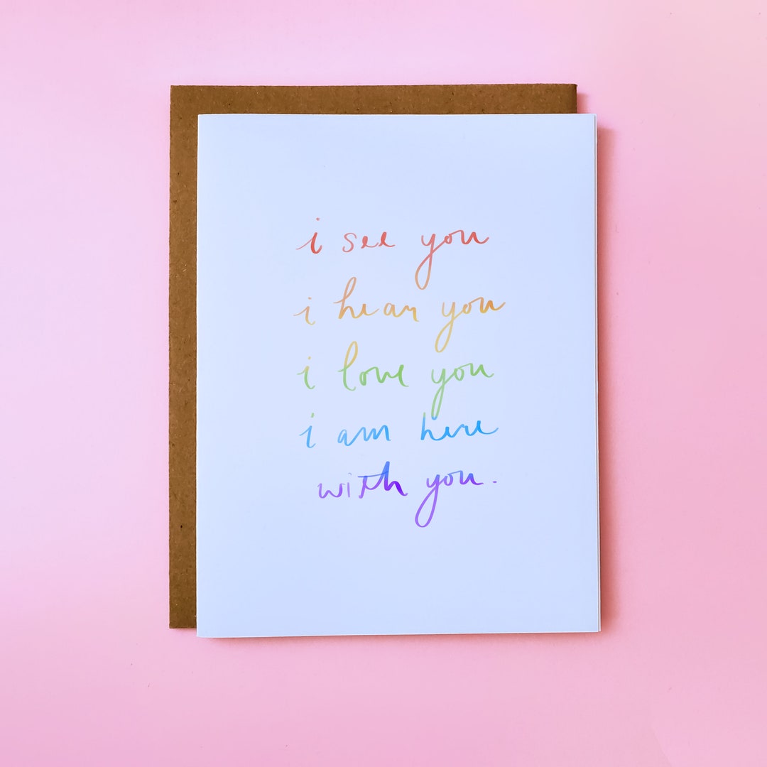 I See You, I Hear You, I Love You Card LGBT Solidarity Card, Gay ...