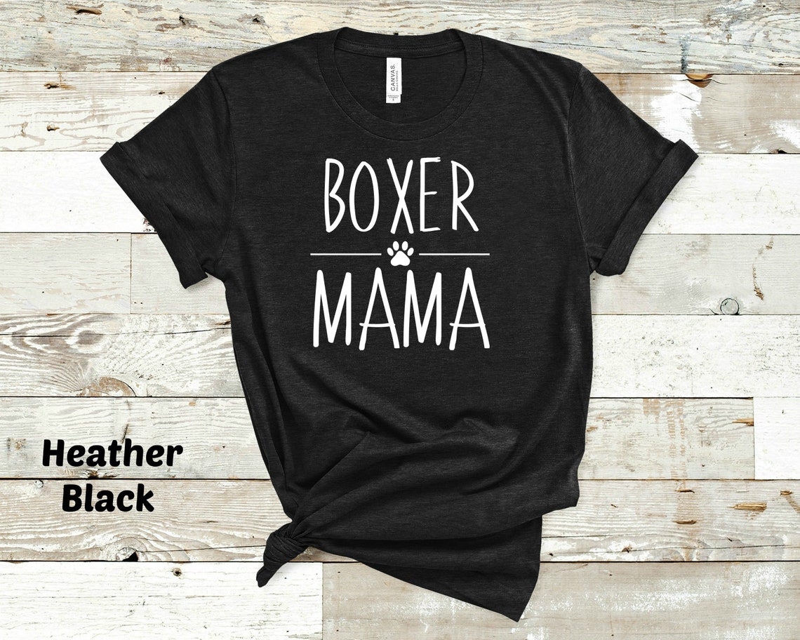 Boxer Shirt For Women Shirt Boxer Dog Mom Shirt For Dog | Etsy
