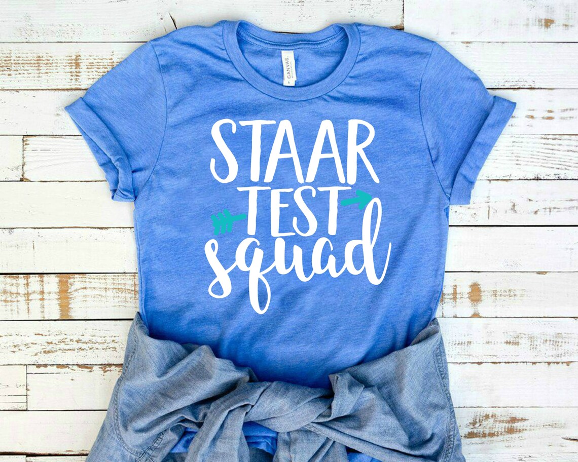 Staar Test Shirt For Teachers Staar Test Squad Teacher | Etsy