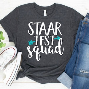 Staar Test Shirt for Teachers - Staar Test Squad - Teacher Team Shirt ...