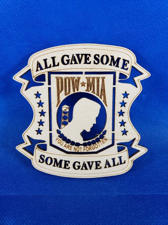POW MIA Some Gave All 1572B Laser Cut Wood Cutout Pieces - Etsy