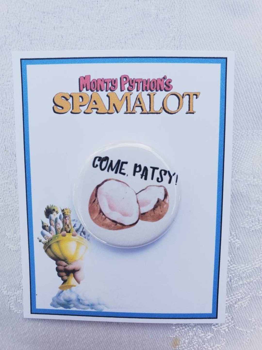 Come Patsy Pin Spamalot Monty Python Holy Grail Cast Gift - Etsy