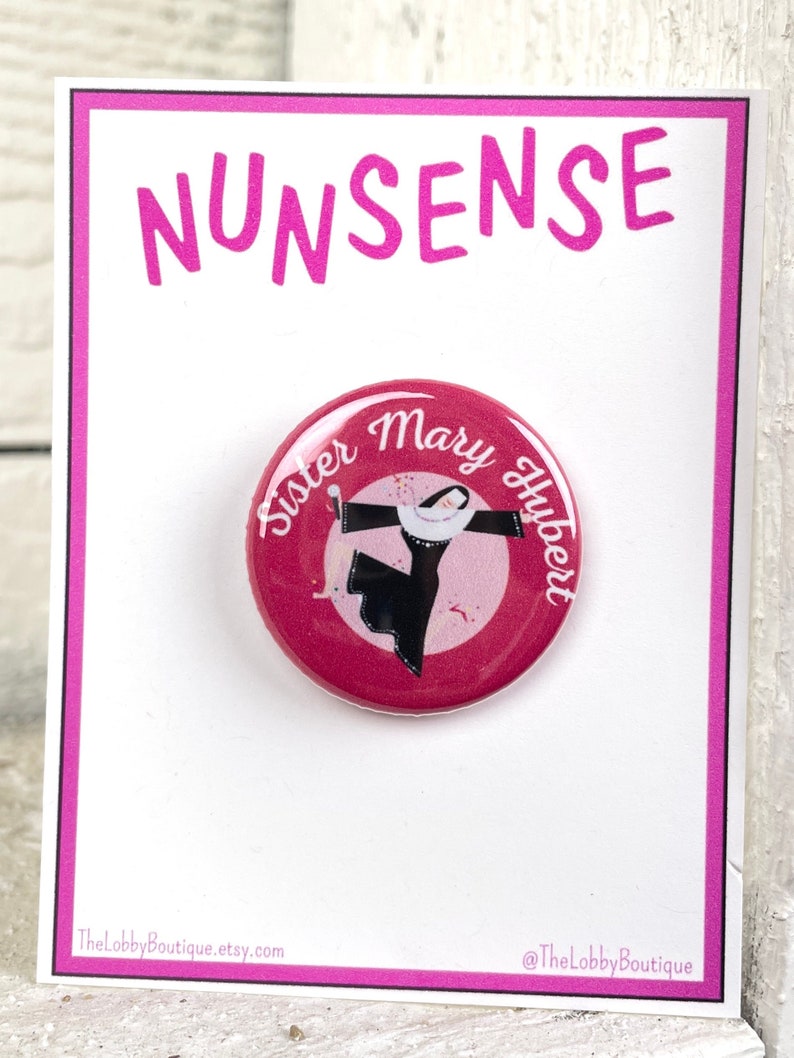 Sister Mary Hubert Pin Nunsense the Musical Cast Gift Crew - Etsy