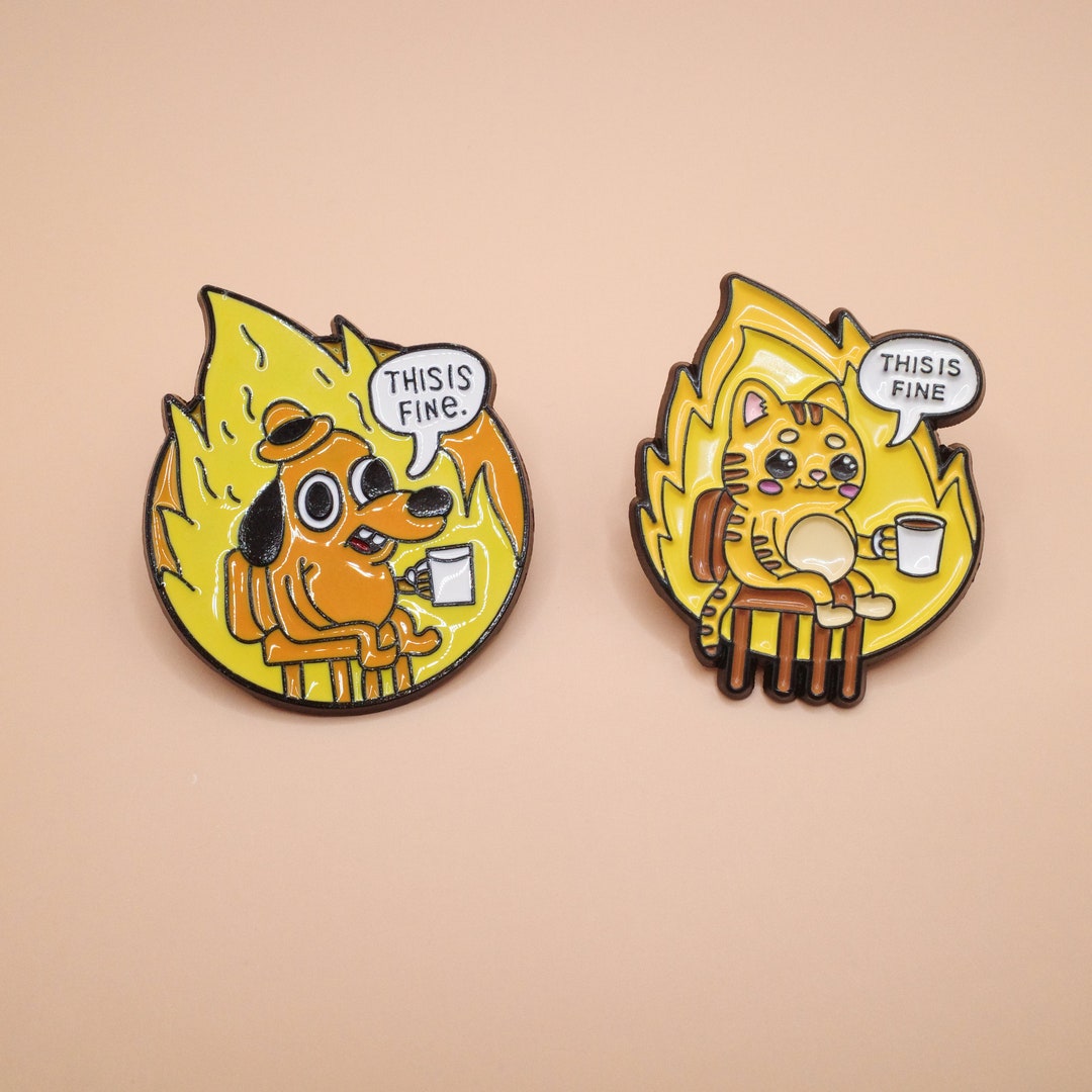 This is Fine Meme Cat & Dog House on Fire Meme Funny Enamel Pin's - Etsy