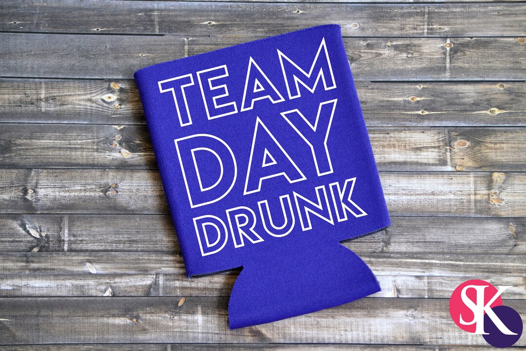 Team Day Drunk Funny Can Cooler / Beer Holder / Can Holder / Birthday ...