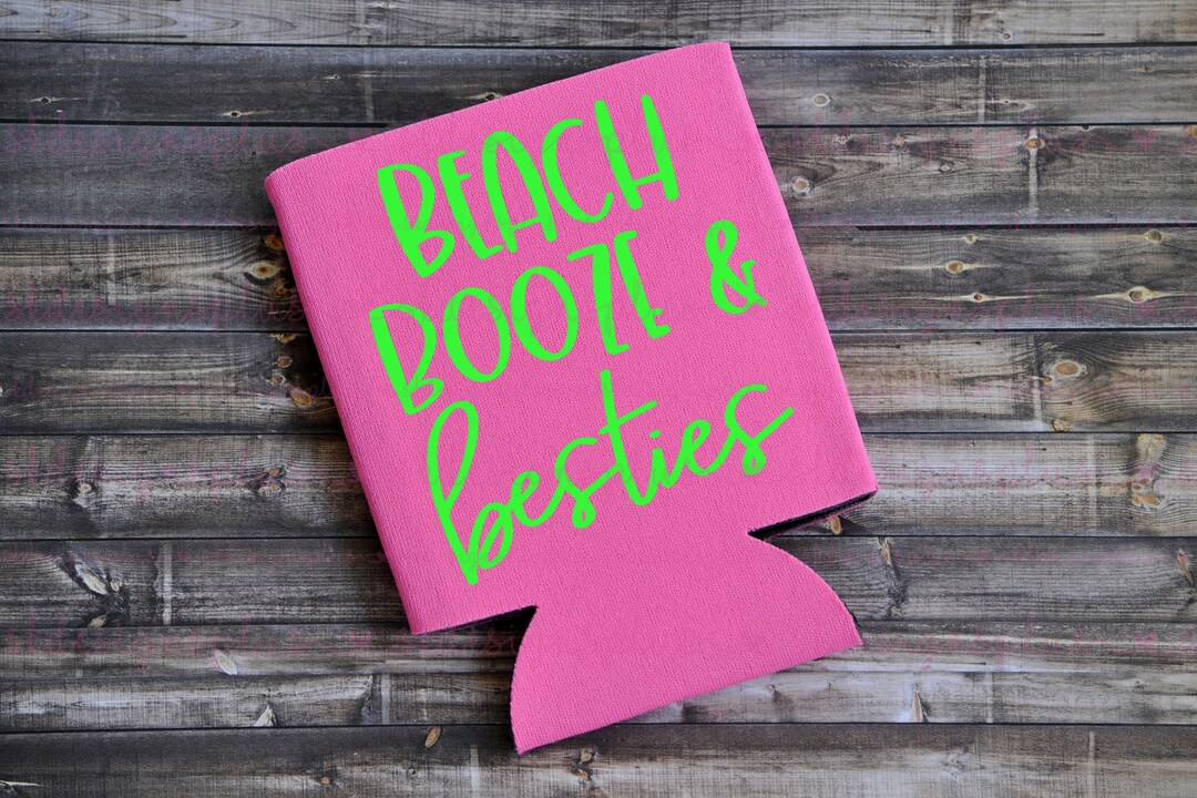 Beach Booze & Besties - Best Friends Can Cooler / Beer Holder / Funny ...