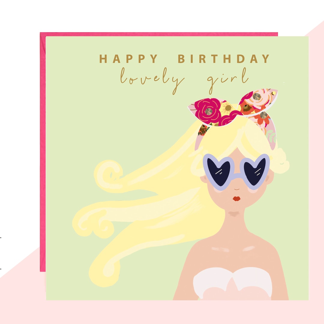 Lottie Simpson 'lovely Girl' Birthday Card - Friend Birthday Card ...