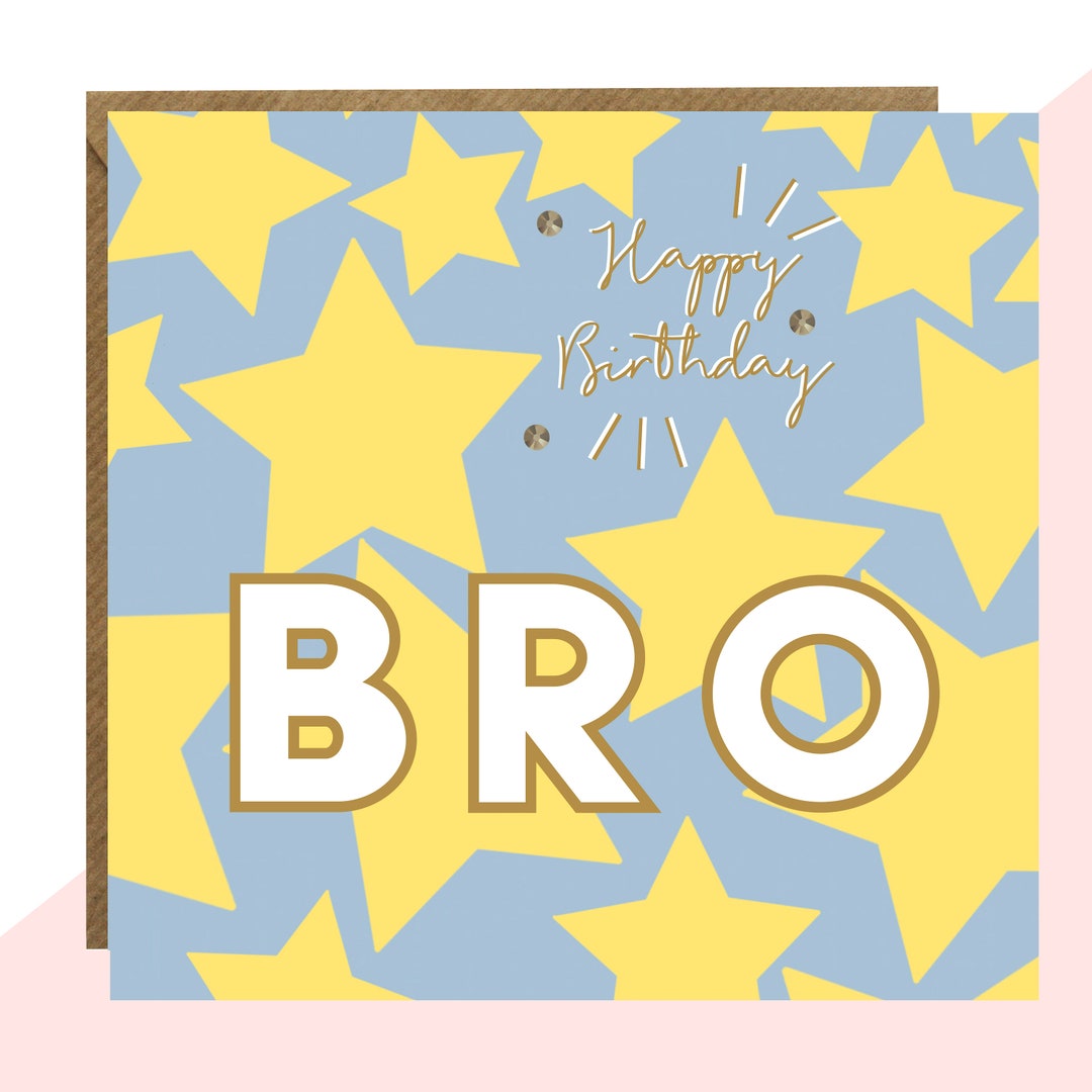 Happy Birthday Bro, Brother Birthday Card - Finished With Hand Crafted ...