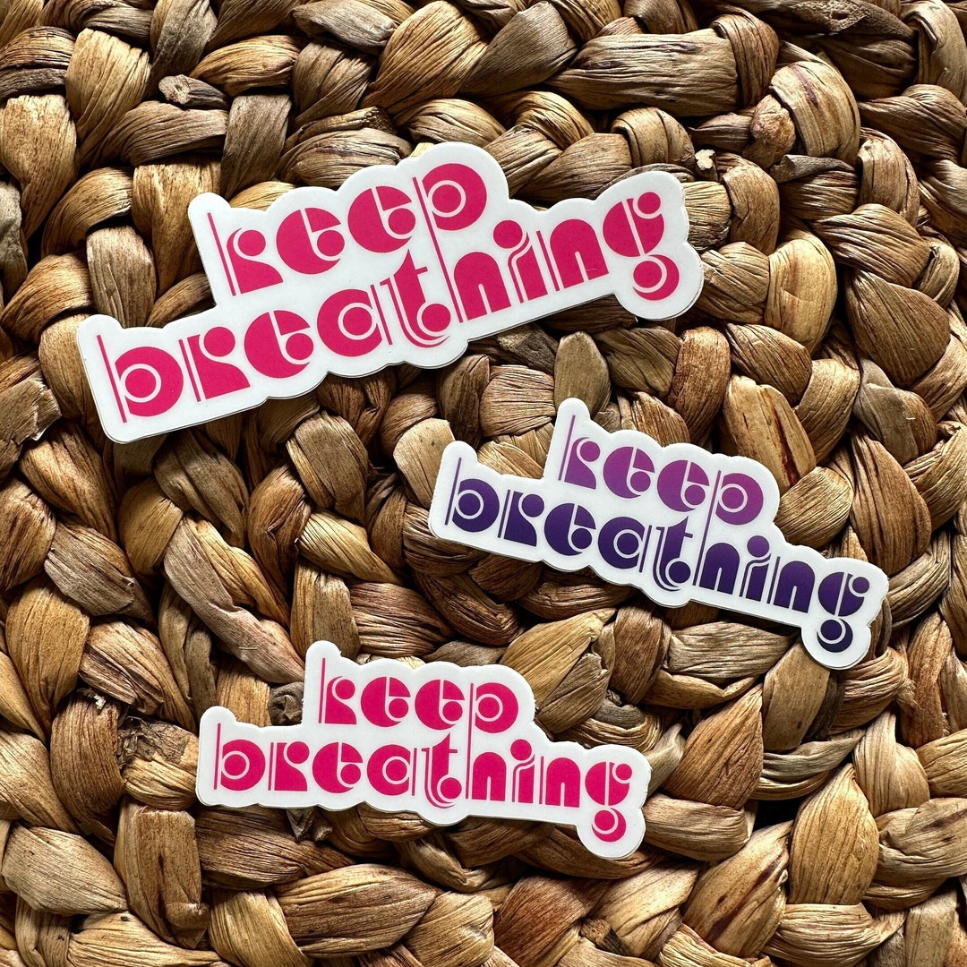 KEEP BREATHING Sticker — 2 Colors, 2 Sizes! - Etsy